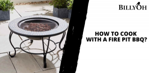 How to Cook With a Fire Pit BBQ? - BillyOh.com