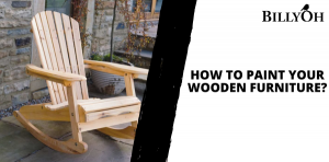 How to Paint Your Wooden Furniture?